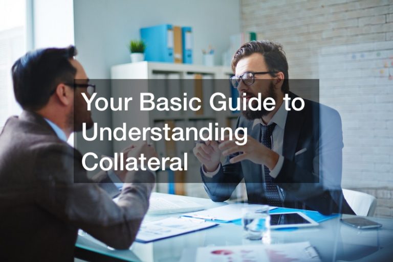 Your Basic Guide to Understanding Collateral - Real Estate Purchase and ...